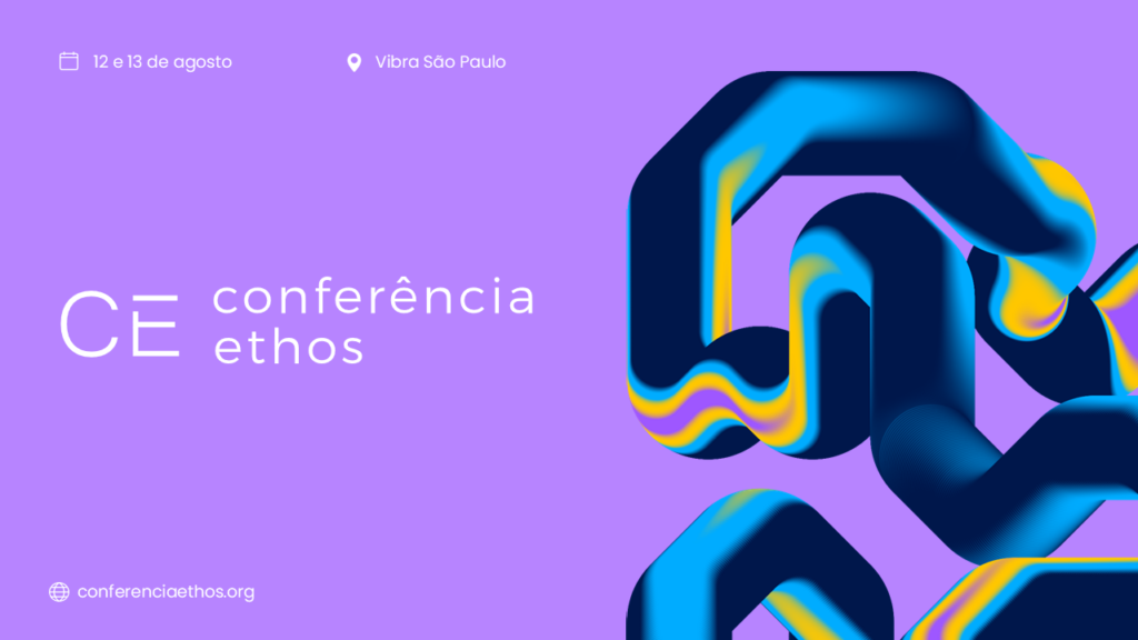 Conferência Ethos abre inscrições gratuitas pela primeira vez em 26 ...